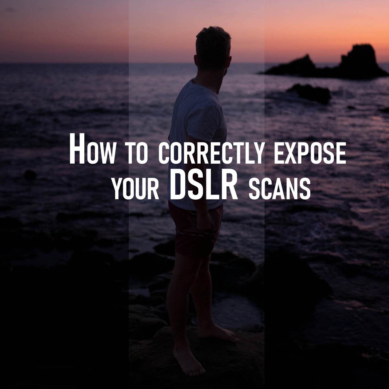 How to correctly expose when scanning film with a DSLR - NEGMASTER